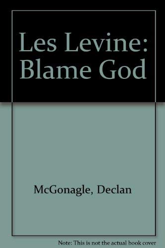 Amazon.co.jp: Les Levine: Blame God : McGonagle, Declan: 洋書