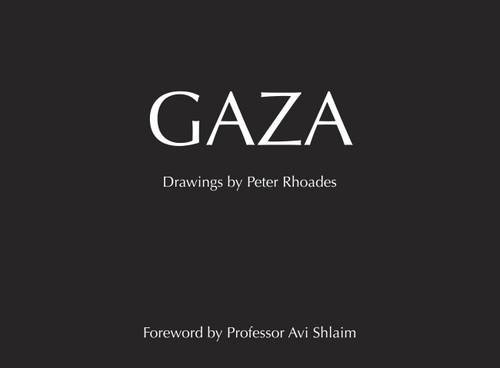 Gaza: An Artist's Response: Rhodes, Peter: 9781911072058: Amazon.com: Books