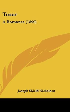 Toxar: A Romance (1890) : Joseph Shield Nicholson: Amazon.in: Books