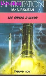 Les Singes d'Ulgor (Collection Anticipation) [Broché] by Rayjean, Max ...