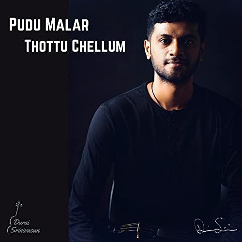 Pudu Malar Thottu Chellum (feat. Sharath Ravi) de Durai Srinivasan feat ...