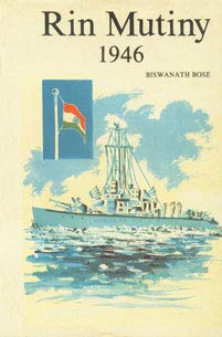 Buy Royal Indian Navy Mutiny 1946: A Sailor's Last Blow for Freedom ...