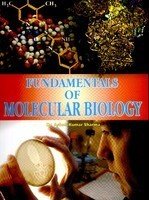 FUNDAMENTALS OF MOLECULAR BIOLOGY: 9789350300749: Books - Amazon.ca