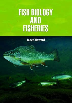 Fish Biology and Fisheries by Jaden Howard: Amazon.co.uk: Jaden Howard ...