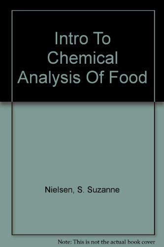 Intro To Chemical Analysis Of Food: nielsen,suzanne: 9780412137716 ...