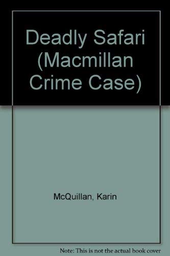 Deadly Safari: Mcquillan, Karin: 9780333599501: Amazon.com: Books