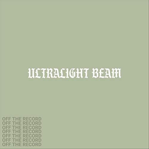 Ultralight Beam [Explicit] by Off The Record on Amazon Music - Amazon.com