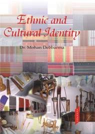Ethnic and Cultural Identity: Mohan Debbarma: 9788183703963: Amazon.com ...