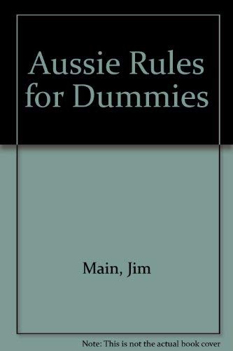 Aussie Rules For Dummies: Maine, Jim: 9781740310352: Amazon.com: Books