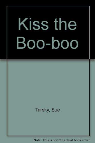Kiss the Boo Boo: Tarsky, S.: 9781854061959: Amazon.com: Books