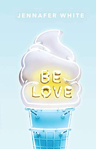 Be Love: White, Jennafer: 9780981890241: Amazon.com: Books