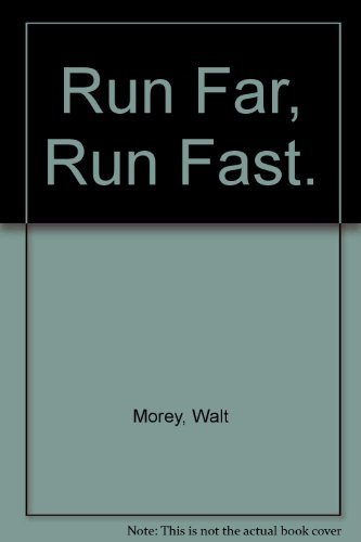 Run Far Run Fast: Morey, Walt: 9780525387282: Amazon.com: Books