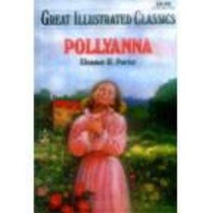 Pollyanna: Great Illustrated Classics: Eleanor H Porter: 9780866119948 ...