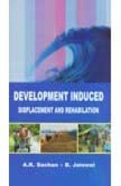 Development Induced Displacement and Rehabilitation: Sachan, A. K ...