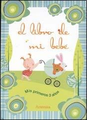 El Libro De Mi Bebe - Tapa Dura : Amazon.es: Libros