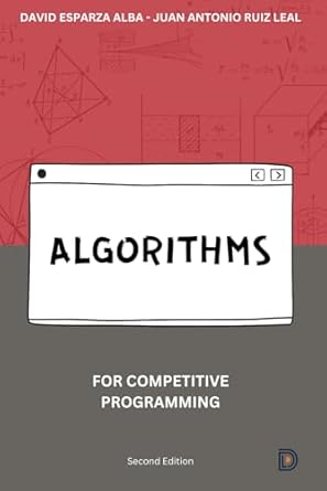 Algorithms (Second Edition): for Competitive Programming : Esparza Alba, David, Ruiz Leal, Juan ...