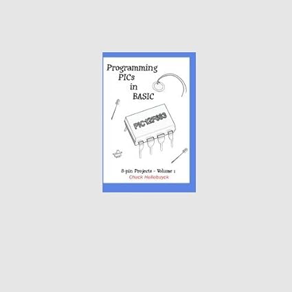 Programming PICs in BASIC, Hellebuyck, Chuck, eBook - Amazon.com