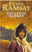 The Feein' Market: Ramsay, Eileen: 9780750517591: Amazon.com: Books