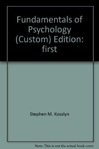 Fundamentals of Psychology (The Brain, The Person, The World): Stephen ...