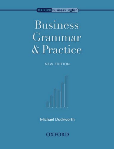 Oxford Business English. Business Grammar and Practice. New Edition ...