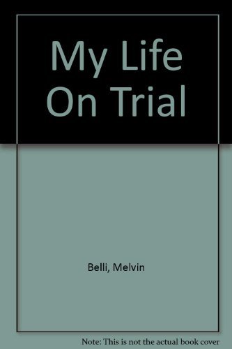 My Life On Trial: Belli, Melvin: Amazon.com: Books