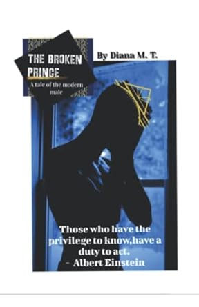The Broken Prince: A tale of the modern male: Tyson, Miss Diana, Tyson ...