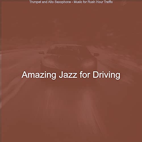 Play Trumpet and Alto Saxophone - Music for Rush Hour Traffic by ...