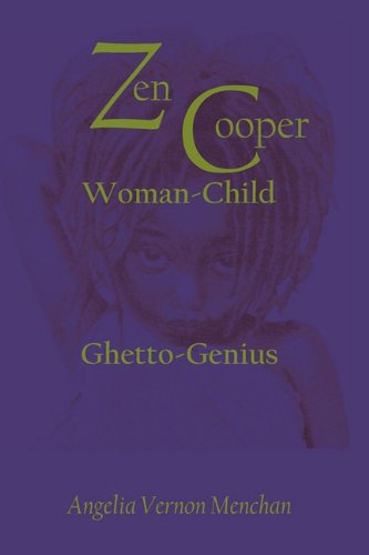 Amazon.com: Zen Cooper: Woman-Child: Ghetto-Genius: 9781450754798 ...