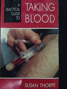 Amazon.com: A Practical Guide to Taking Blood: 9780702015083: Thorpe ...