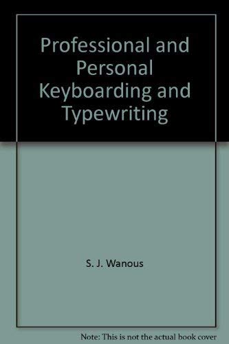 Professional and personal typing: Wanous, S. J: 9780538201605: Amazon ...