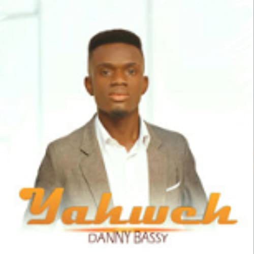 Écouter Yahweh par DANNY BASSY sur Amazon Music Unlimited