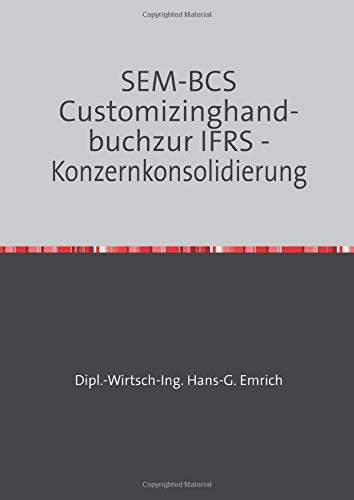 SEM-BCS Customizinghandbuch zur IFRS -Konzernkonsolidierung: Leitfaden ...