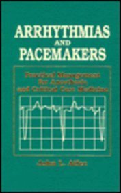 Arrhythmias and Pacemakers: Practical Management for Anesthesia and ...