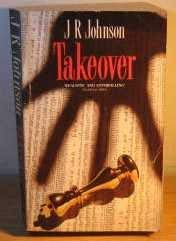 Takeover: Johnson, John Rauche: 9780586200278: Amazon.com: Books