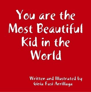 The Most Beautiful Kid in the World: Gioia Fasi Arrillaga: Amazon.com ...