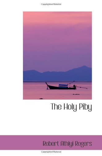 The Holy Piby: Rogers, Robert Athlyi: 9780554086187: Amazon.com: Books