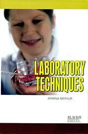 LABORATORY TECHNIQUES: Aparna Mathur: 9789382036388: Amazon.com: Books