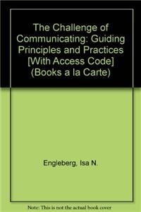 Amazon.com: The Challenge of Communicating: Guiding Principles and Practices, Books a la Carte ...