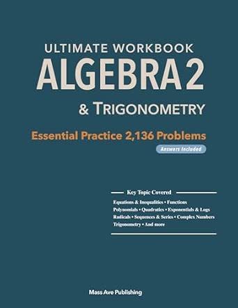 Ultimate Workbook Algebra2 & Trigonometry: Essential Practice 2,136 ...