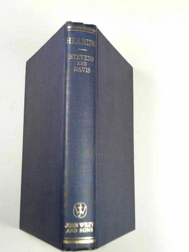 Hearing: its psychology and physiology: STEVENS, Stanley Smith & DAVIS ...