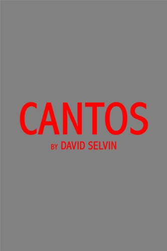 Cantos: David Selvin: 9781434993212: Amazon.com: Books