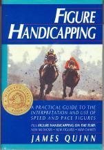 Figure Handicapping: A Practical Guide to the Interpretation and Use of ...