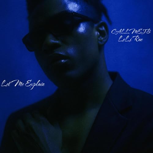 Play Let Me Explain (Remix) by CALLMEJB feat. LeLi Rae on Amazon Music