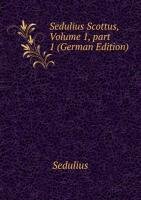 Amazon.in: Buy Sedulius Scottus Volume 1âpart 1 German Book Online at ...