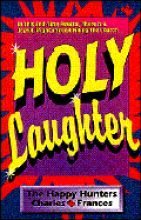 Holy Laughter!: Hunter, Charles, Hunter, Frances: 9781878209115: Amazon ...
