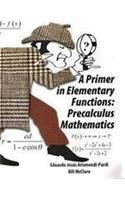 Buy A PRIMER IN ELEMENTARY FUNCTIONS Book Online at Low Prices in India ...