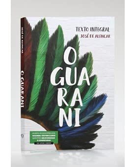 O Guarani - Bela Edição com Texto Integral e com Questões dos ...