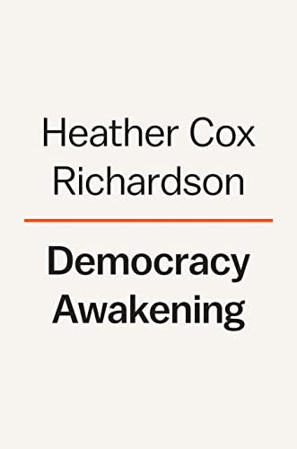 Democracy Awakening: Notes on the State of America - Kindle edition by ...