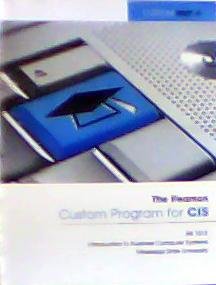 The Pearson Custom Program for CIS BIS 1012 Mississippi State University (BIS 1012 Introduction ...
