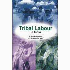 Tribal Labour in India: S. Radhkrishna & K. Koteshwara Rao ...
